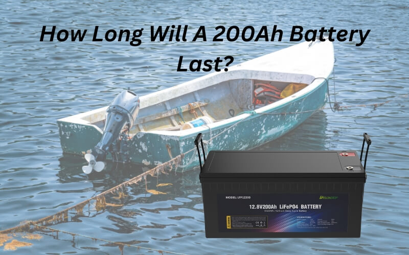 How Long Will A 200Ah Battery Last? - Delong Energy